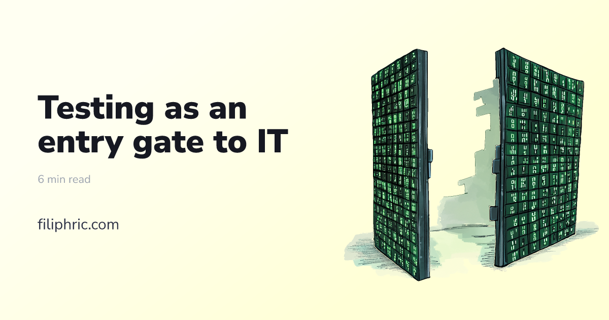 Testing as an entry gate to IT Filip Hric